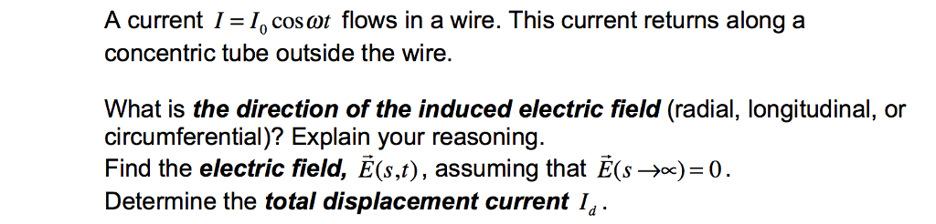 Solved A current I = I_0 cos omega t flows in a wire. This | Chegg.com