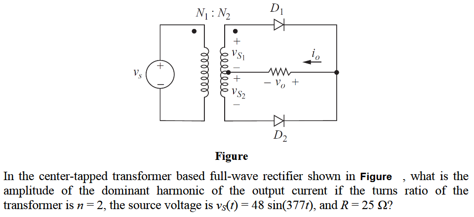 Solved Si 0 V. ーリ+ Figure In the center-tapped transformer | Chegg.com