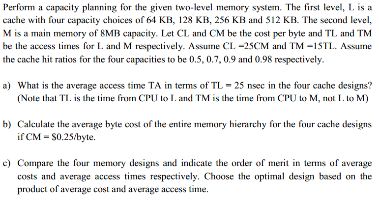 Perform a capacity planning for the given two-level | Chegg.com