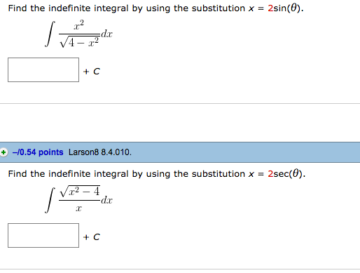 Solved Find the indefinite integral by using the | Chegg.com