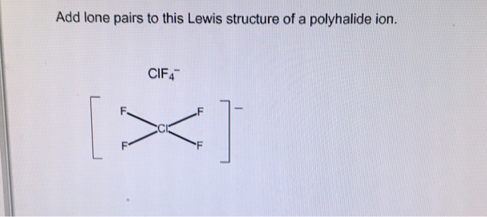 Solved Add lone pairs to this Lewis structure of a | Chegg.com