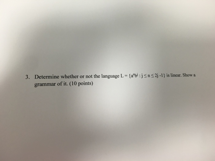 Solved Determine whether or not the language L = {a^nb^j: j | Chegg.com