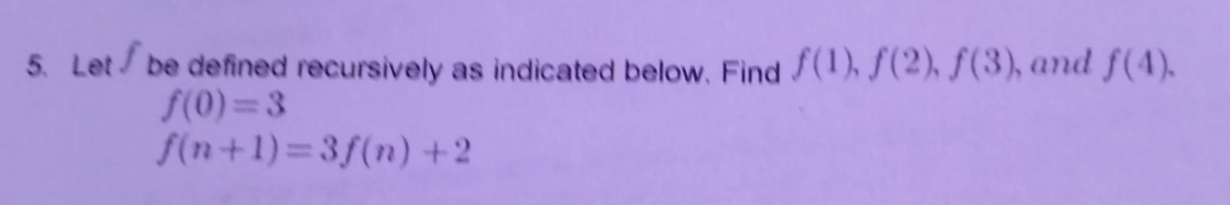 Solved Le f be defined recursively as indicated below Find | Chegg.com