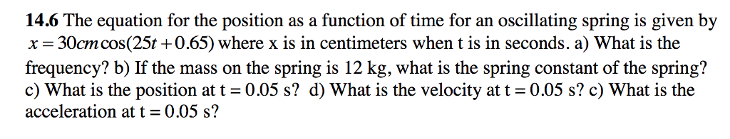 Solved 14.6 The equation for the position as a function of | Chegg.com