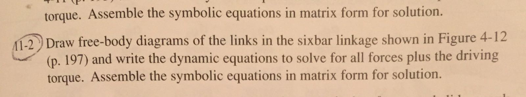 Solved torque. Assemble the symbolic equations in matrix | Chegg.com