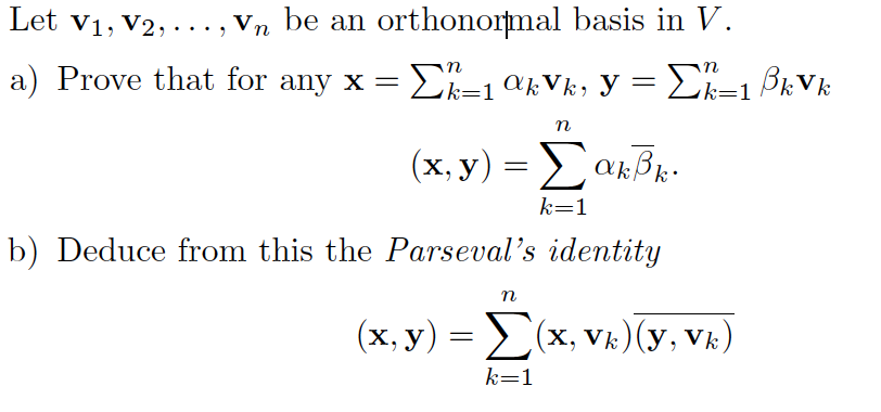 Solved Let vi, V2,..., Vn be an orthonotmal basis in , Vn be | Chegg.com