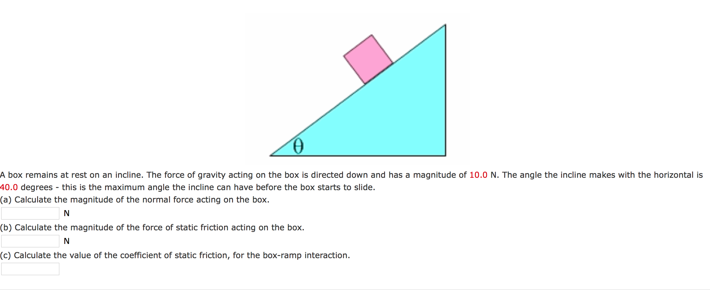 Solved A box remains at rest on an incline. The force of | Chegg.com