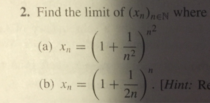 Solved Find the limit of (x_n)n N where x_n = (1 + | Chegg.com