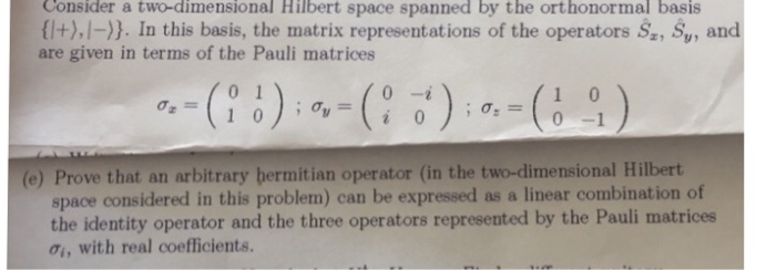 Solved Consider a two-dimensional Hilbert space spanned by | Chegg.com