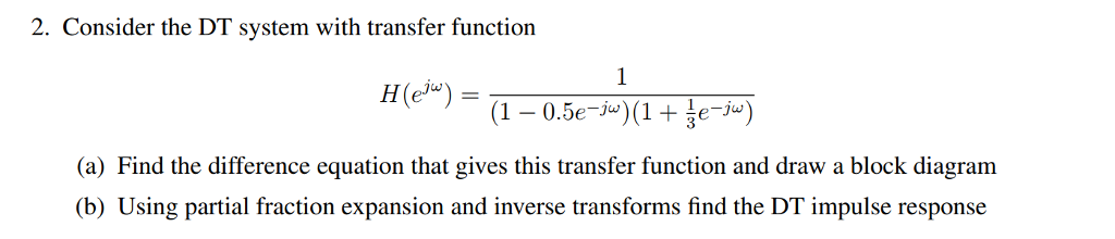 Solved 2. Consider the DT system with transfer function | Chegg.com