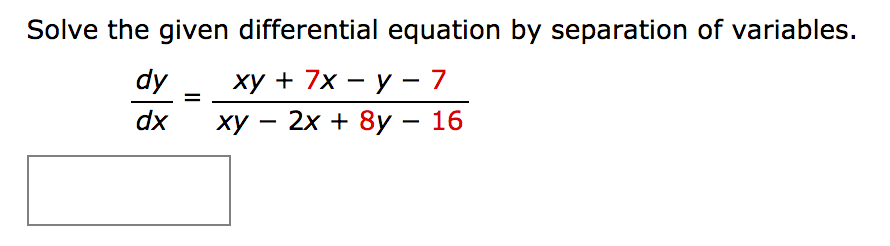 Solved Solve the given differential equation by separation | Chegg.com