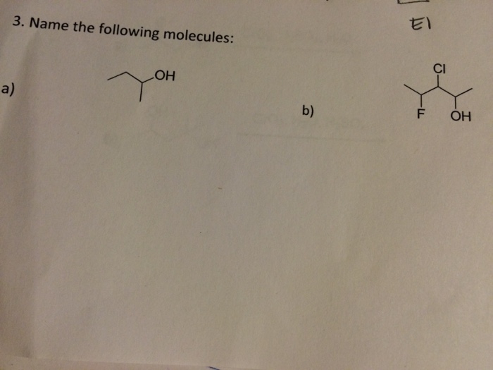 Solved Name the following molecules: | Chegg.com Solved Name the following molecules: | Chegg.com