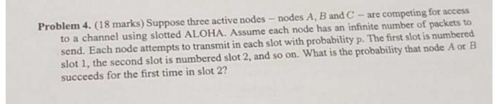 Solved Problem 4. (18 marks) Suppose three active nodes - | Chegg.com
