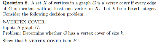 Solved A set X of vertices in a graph G is a vertex cover if | Chegg.com