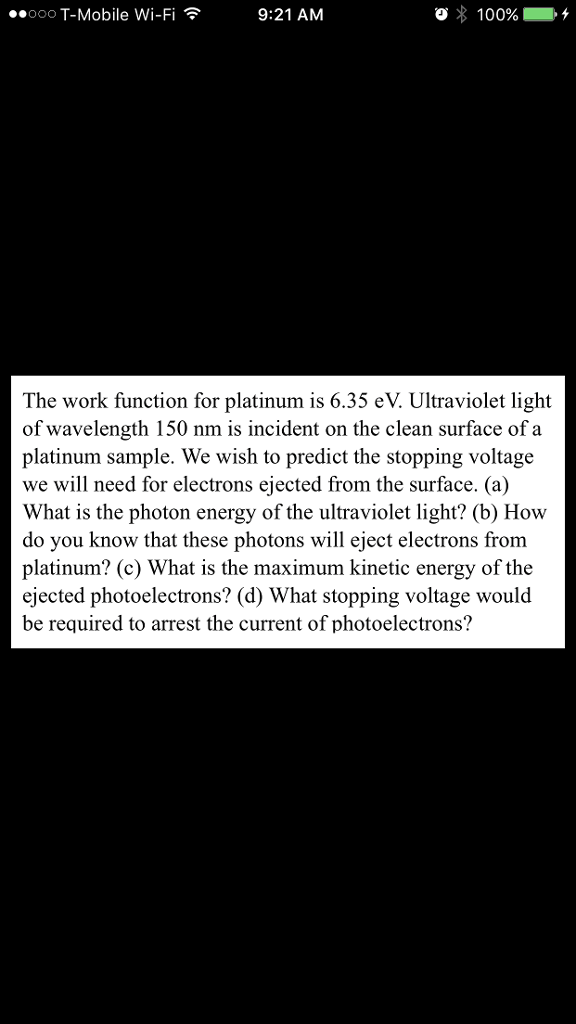 Solved 9:21 AM ooooo T-Mobile Wi-Fi 100% The work function | Chegg.com