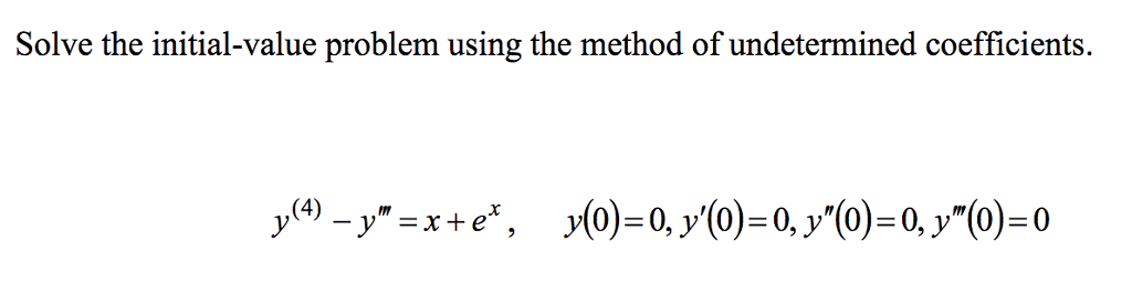 Solved Solve the initial-value problem using the method of | Chegg.com