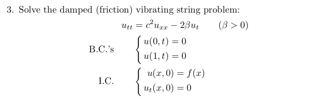 Solved 3. Solve the damped (friction) vibrating string | Chegg.com