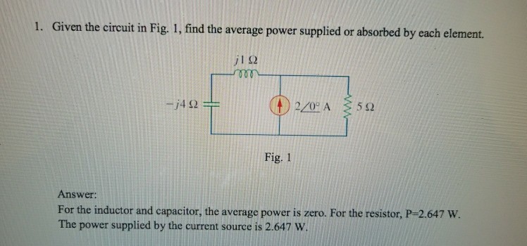 Solved 1. Given the circuit in Fig. 1, find the average | Chegg.com