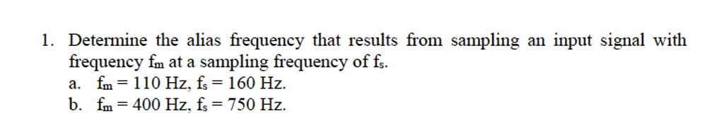Solved Determine the alias frequency that results from | Chegg.com