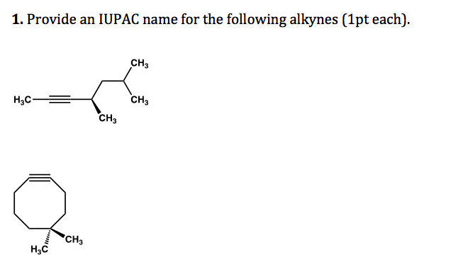 Solved 1. Provide an IUPAC name for the following alkynes | Chegg.com