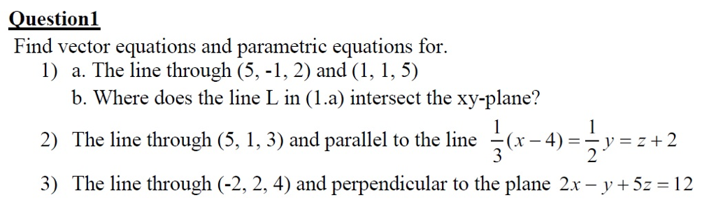 Solved Find vector equations and parametric equations for. | Chegg.com
