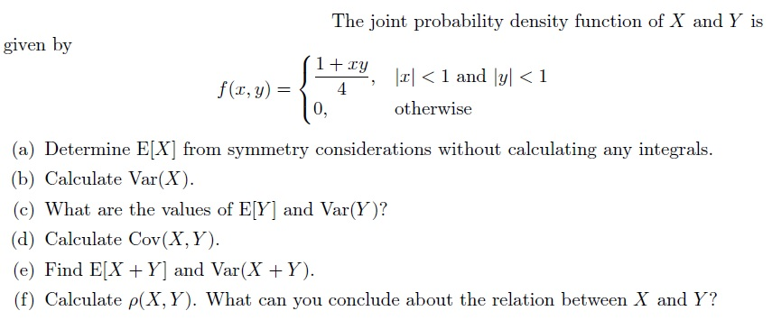 Solved The joint probability density function of X and Y is | Chegg.com