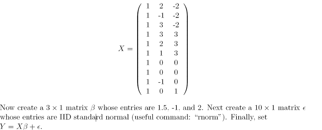Using R, create a 10 x 3 matrix X: A) Create | Chegg.com