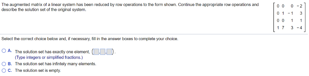 Solved The augmented matrix of a linear system has been | Chegg.com
