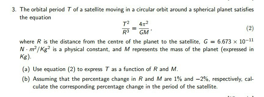 Solved 3. The orbital period T of a satellite moving in a | Chegg.com