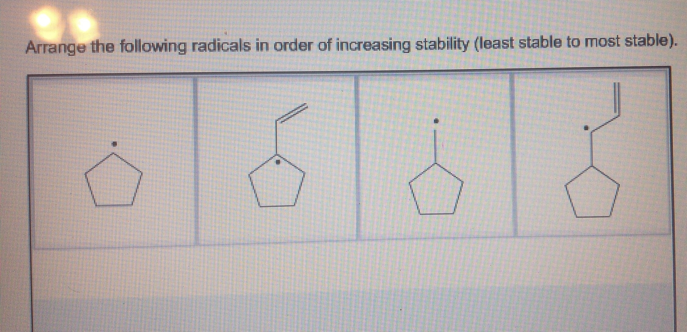 Solved Arrange the following radicals in order of increasing | Chegg.com