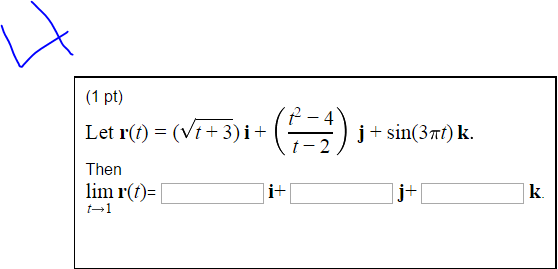 Solved Let r (t) = (root t+3) i + (t^2 -4/t-2) j +sin (3 Pi | Chegg.com Solved Let r (t) = (root t+3) i + (t^2 -4/t-2) j +sin (3 Pi | Chegg.com