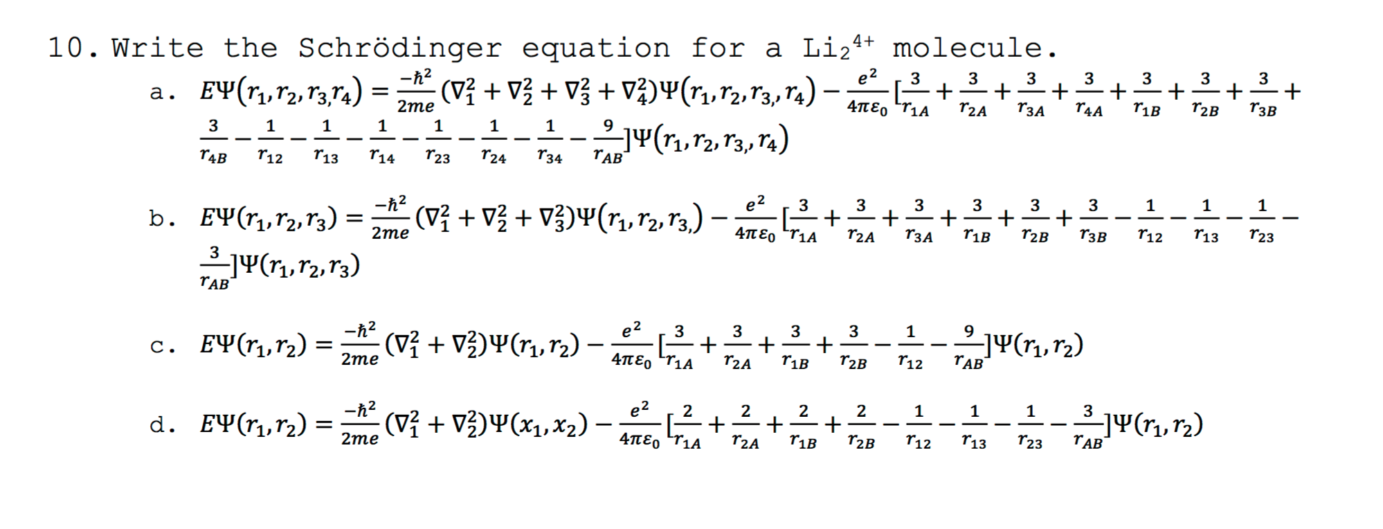 Solved Write the Schrodinger equation for a Li_2^4+ | Chegg.com