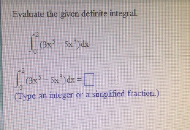 Solved Evaluate the given definite integral . integrate | Chegg.com
