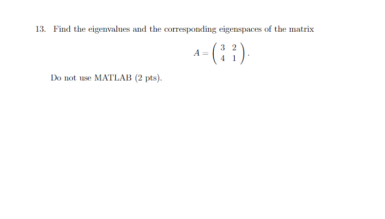 Solved 13. Find the eigenvalues and the corresponding | Chegg.com