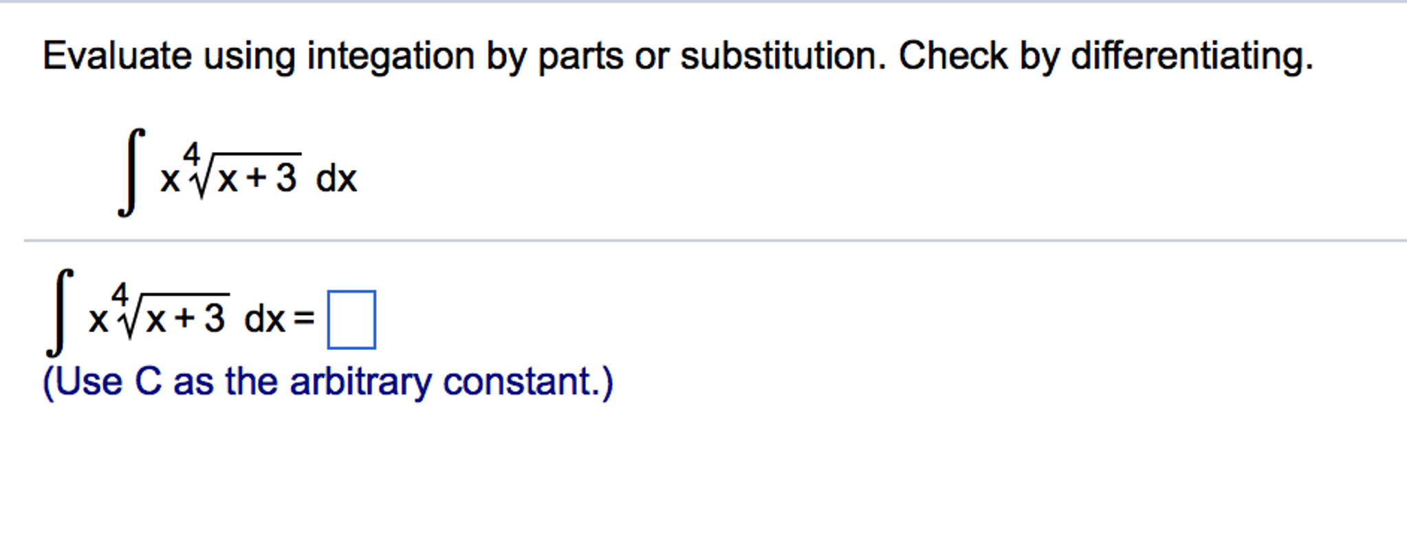 Solved Evaluate using integration by parts or substitution. | Chegg.com