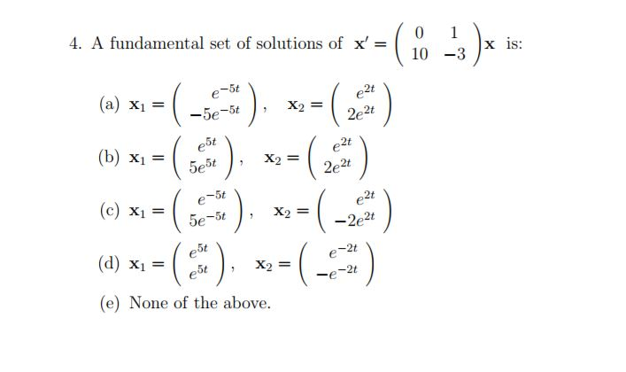 Solved 4, A fundamental set of solutions of x' = x is: 10 -3 | Chegg.com