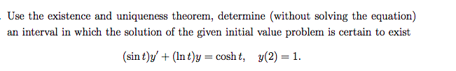 Solved Use the existence and uniqueness theorem, determine | Chegg.com