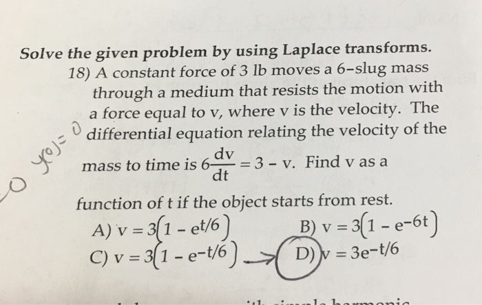 Solved Solve the given problem by using Laplace transforms. | Chegg.com