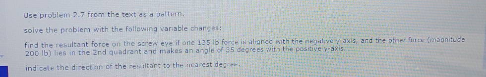 Solved Use Problem 2 7 From The Text As A Pattern Solve The Chegg