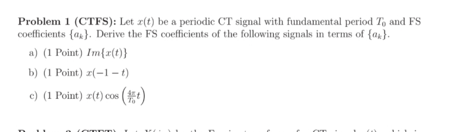 Solved Problem 1 (CTFS): Let x(t) be a periodic CT signal | Chegg.com