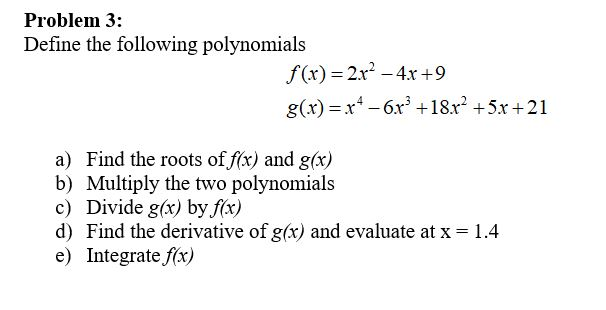 Solved Problem 3 Define the following polynomials f(x) = | Chegg.com