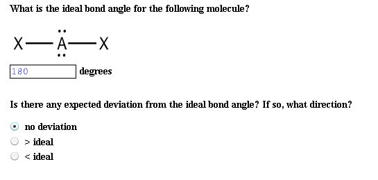 Solved What is the ideal bond angle for the following | Chegg.com Solved What is the ideal bond angle for the following | Chegg.com