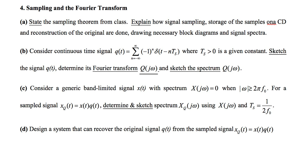 Solved 4. Sampling and the Fourier Transform (a) State the | Chegg.com