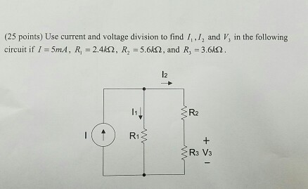 Solved Use current and voltage division to find I_1, I_2 and | Chegg.com