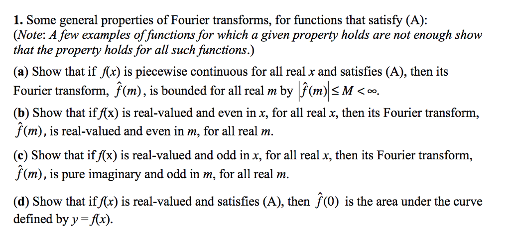 1. Some general properties of Fourier transforms, for | Chegg.com