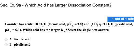 Solved Consider two acids: HCO_2H (formic acid, pK_a =3.8) | Chegg.com Solved Consider two acids: HCO_2H (formic acid, pK_a =3.8) | Chegg.com