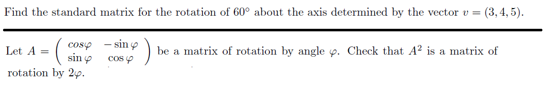 Solved Find the standard matrix for the rotation of 60 | Chegg.com