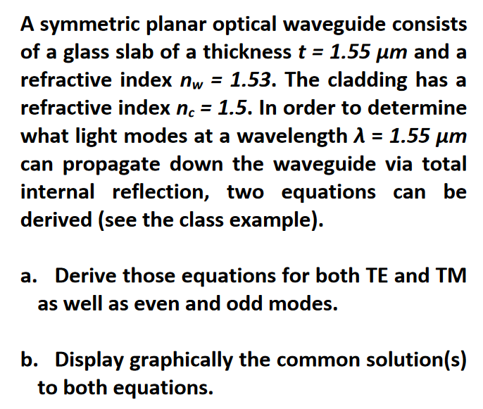 A symmetric planar optical waveguide consists of a | Chegg.com