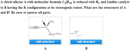 Solved A chiral alkyne A with molecular formula C_6H_10 is | Chegg.com