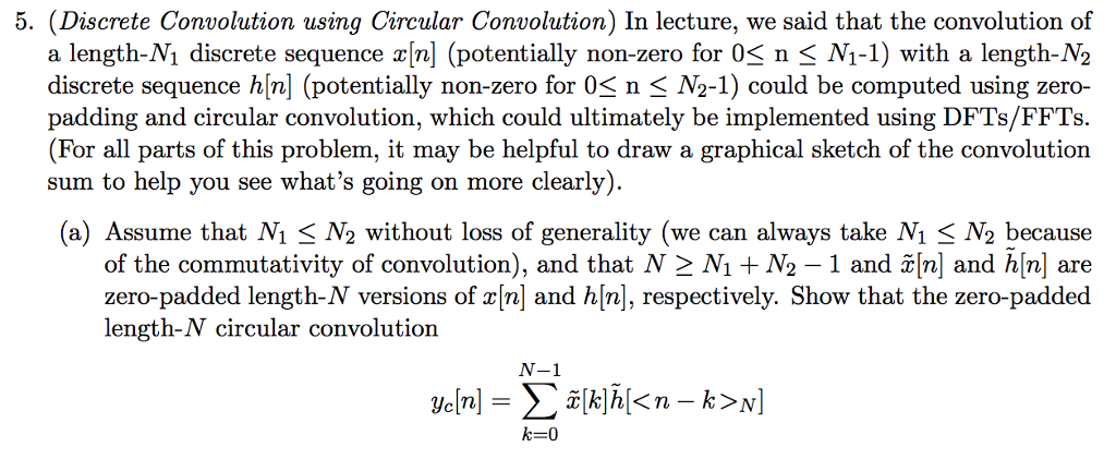 Solved 5. (Discrete Convolution using Circular Convolution) | Chegg.com Solved 5. (Discrete Convolution using Circular Convolution) | Chegg.com